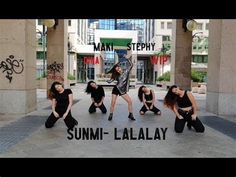 Sunmi Lalalay Dance Cover Makixdinaxstephyxwip Youtube