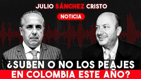 Suben O No Los Peajes En Colombia Este A O Mintransporte Lo Aclara