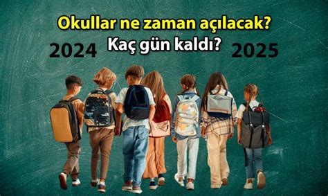 Bu sene okullar ne zaman açılacak İşte 2024 2025 eğitim yılındaki