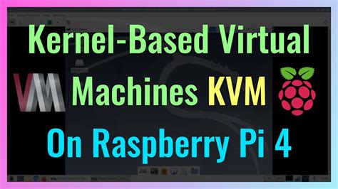 How To Install And Run Kernel Based Virtual Machines Kvm On Raspberry