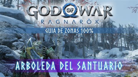 God Of War Ragnarok Guia De Zonas 100 Arboleda Del Santuario