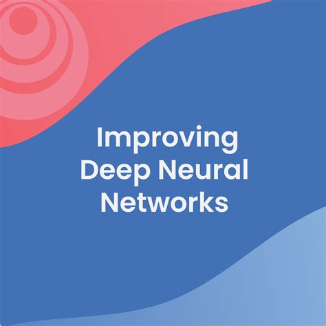 improving deep neural networks hyperparameter tuning regularization and optimization datafloq