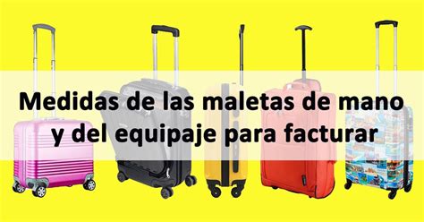 Medidas del equipaje de mano y de maletas facturadas de las aerolíneas