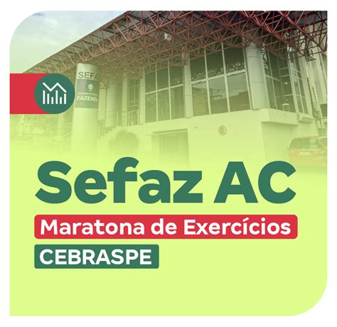 Concurso Sefaz AC Maratona de Exercícios CEBRASPE