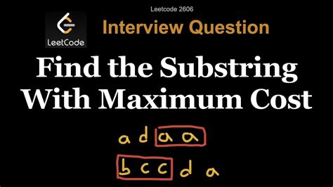 leetcode 2606 find the substring with maximum cost youtube