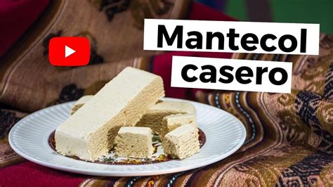 CÓMO HACER MANTECOL CASERO RECETA YouTube