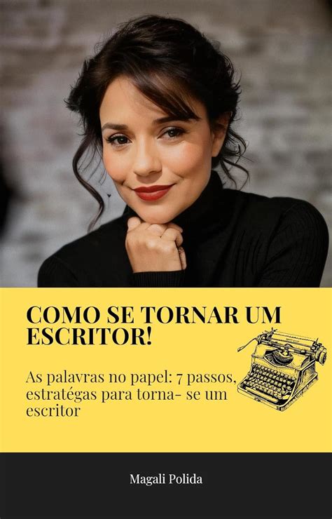 Amazon Co Jp Como Se Tornar Um Escritor As Palavras No Papel 7