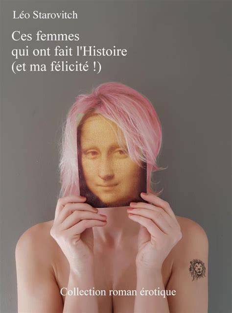 Ces Femmes Qui Ont Fait L Histoire Ces Femmes Qui Ont Fait L