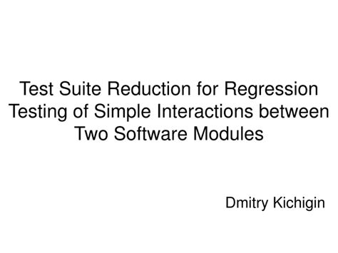 ppt test suite reduction for regression testing of simple interactions between two software
