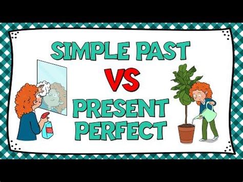 CÓMO USAR EL PRESENTE PERFECTO Y PASADO SIMPLE EN INGLÉS DIFERENCIA