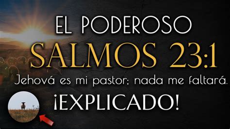 Profundiza en el Salmo 23 de la Biblia Evangélico Todo sobre la Biblia