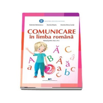 Comunicare In Limba Romana Manual Pentru Clasa A II A Gabriela