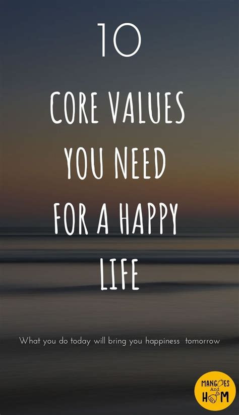 10 core values you need to live a happy life living a life worth living happy life core