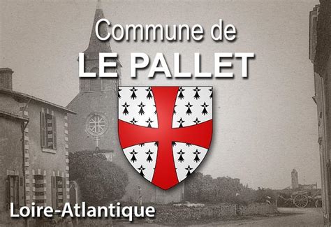 Le Pallet une commune de Loire Atlantique Bretagne découverte