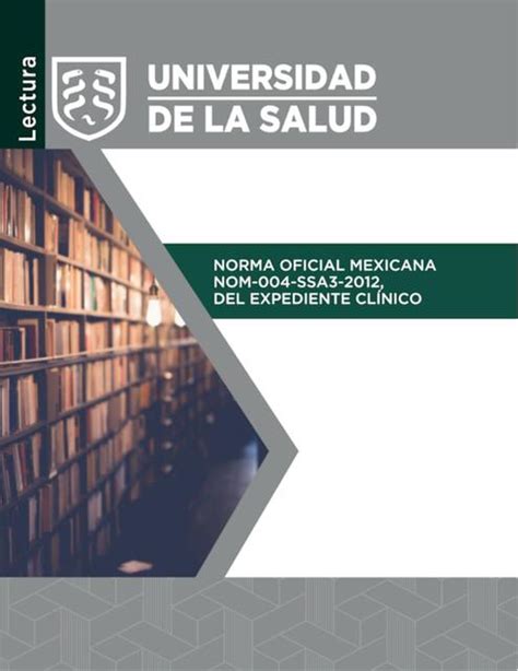 Norma Oficial Mexicana NOM 004 SSA3 2012 del Expediente Clínico