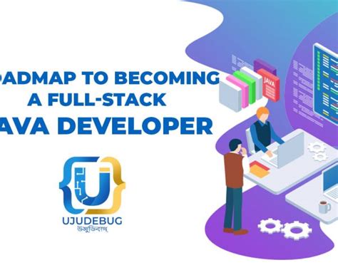 A Detailed Roadmap To Becoming A Full Stack Java Developer UJUDEBUG