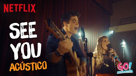 Go Vive A Tu Manera See You Ac Stico Youtube