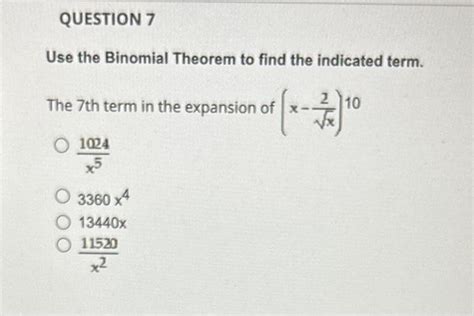 solved use the binomial theorem to find the indicated term