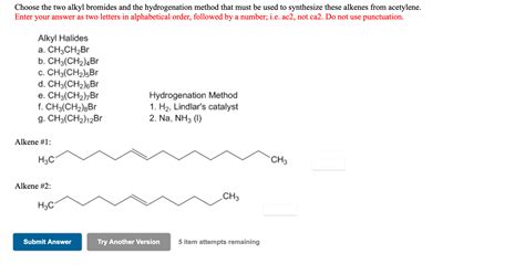 Solved Choose The Two Alkyl Bromides And The Hydrogenation Chegg