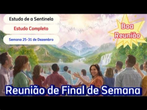 Reunião de Final de Semana Estudo Completo Semana 25 31 de Dezembro