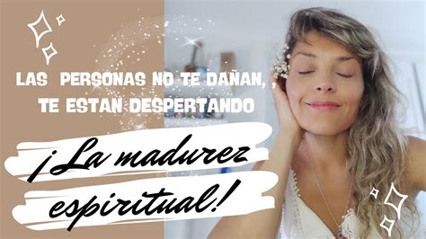 CÓMO DESPERTA AL ALMA El camino hacia la madurez espiritual YouTube
