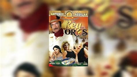 Antonio Aguilar El Rey De Oros Pel Cula Completa Dvdrip