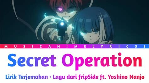 Yozakura San Chi No Daisakusen OP 2 Secret Operation FripSide Ft