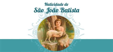 45 13 natividade de sao joao batista Liturgia diária