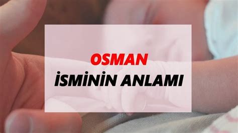 Osman İsminin Anlamı