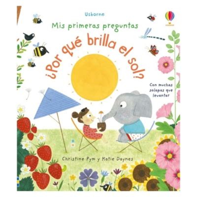 USBORNE Libro Mis Primeras Preguntas Por Que Brilla El Sol