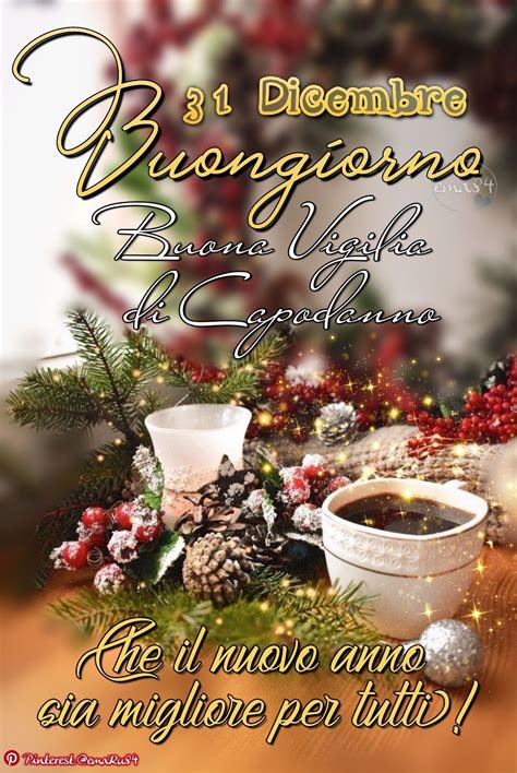 Dicembre Buongiorno Vigilia Di Capodanno Dicembre Buongiorno