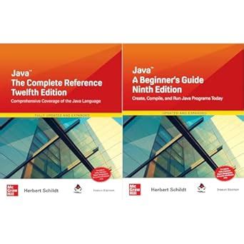 Buy JAVA THE COMPLETE REFERENCE 12TH EDITION JAVA A BEGINNERS