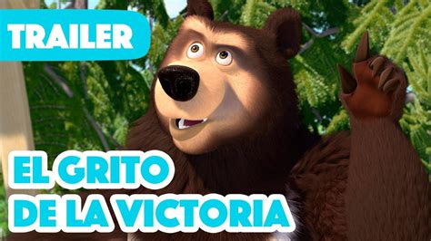 Masha Y El Oso Castellano El Grito De La Victoria Trailer A
