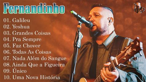 Fernandinho Top S As Melhores M Sicas Gospel Todas As