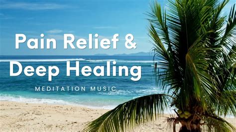 Pain Relief Music Deep Healing Relax Dna Repair Hz