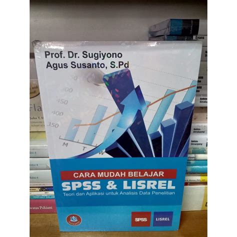 Jual BUKU CARA MUDAH BELAJAR SPSS DAN LISREL Shopee Indonesia