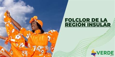 Folclor de la región Insular Colombia Verde