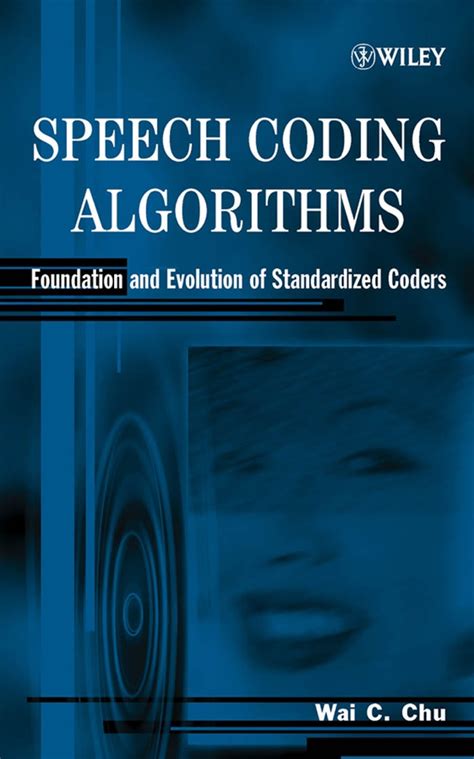 speech coding algorithms foundation and evolution of standardized coders wiley ebook kb pdf