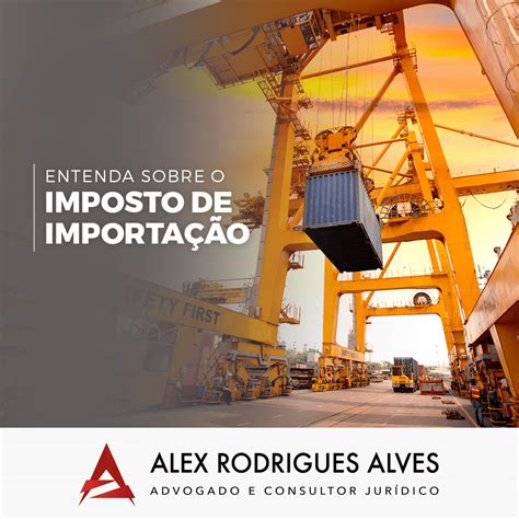 Entenda sobre o imposto de importação