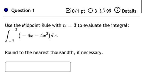 solved use the midpoint rule with n 3 to evaluate the