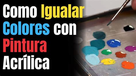 Como igualar colores con Pintura Acrílica Crear Gradientes YouTube