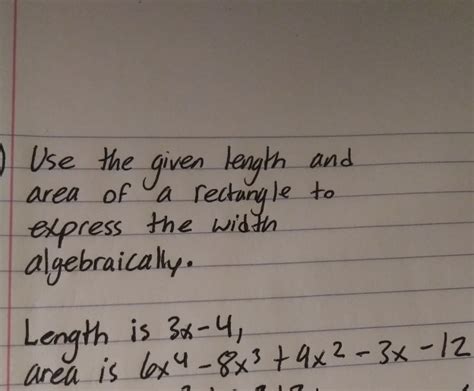solved use the given length and area of a rectangle to
