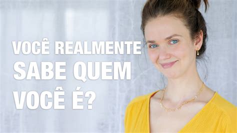 VOCÊ REALMENTE SABE QUEM VOCÊ É YouTube