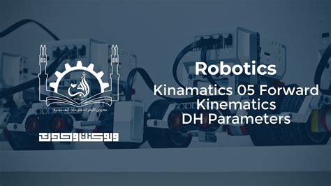 Robotics Kinamatics Forward Kinematics Dh Parameters Youtube