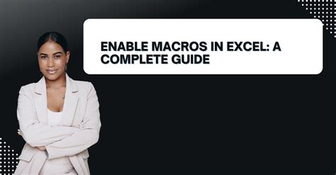 Enable Macros In Excel A Complete Guide