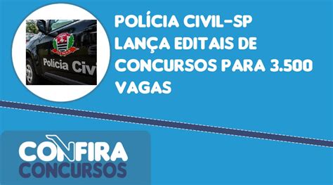 Polícia Civil SP lança editais de concursos para 3 500 vagas