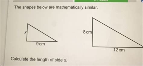 solved the shapes below are mathematically similar calculate the length of side x [math]