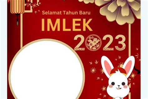 22 Link Twibbon Imlek 2023 Terbaru Temukan Bingkai Foto Tahun Kelinci