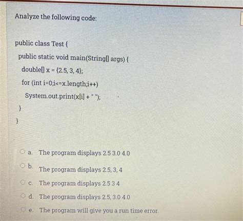 solved analyze the following code public class test{ public