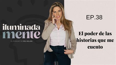 El Poder De Las Historias Que Me Cuento Youtube